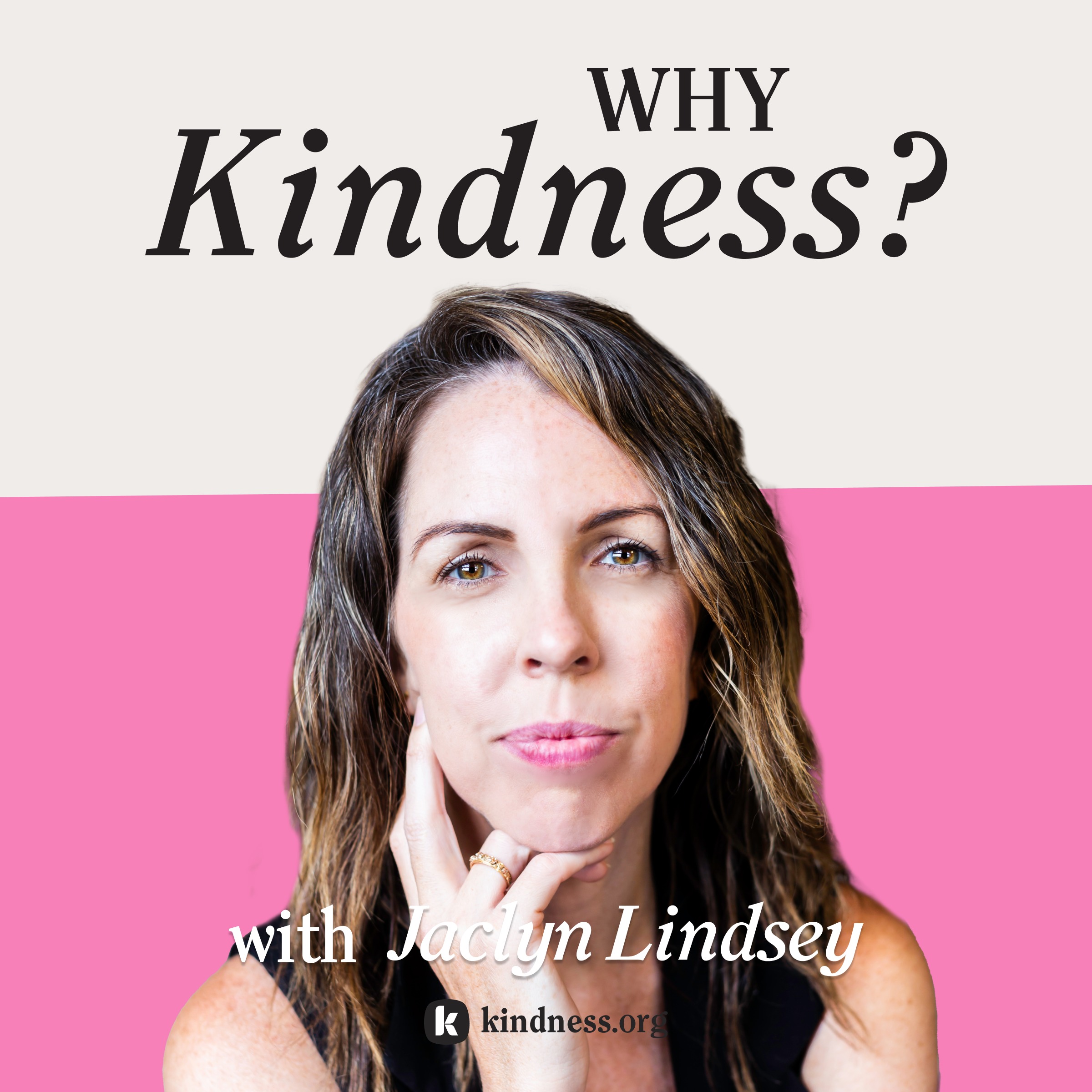 Why Kindness?