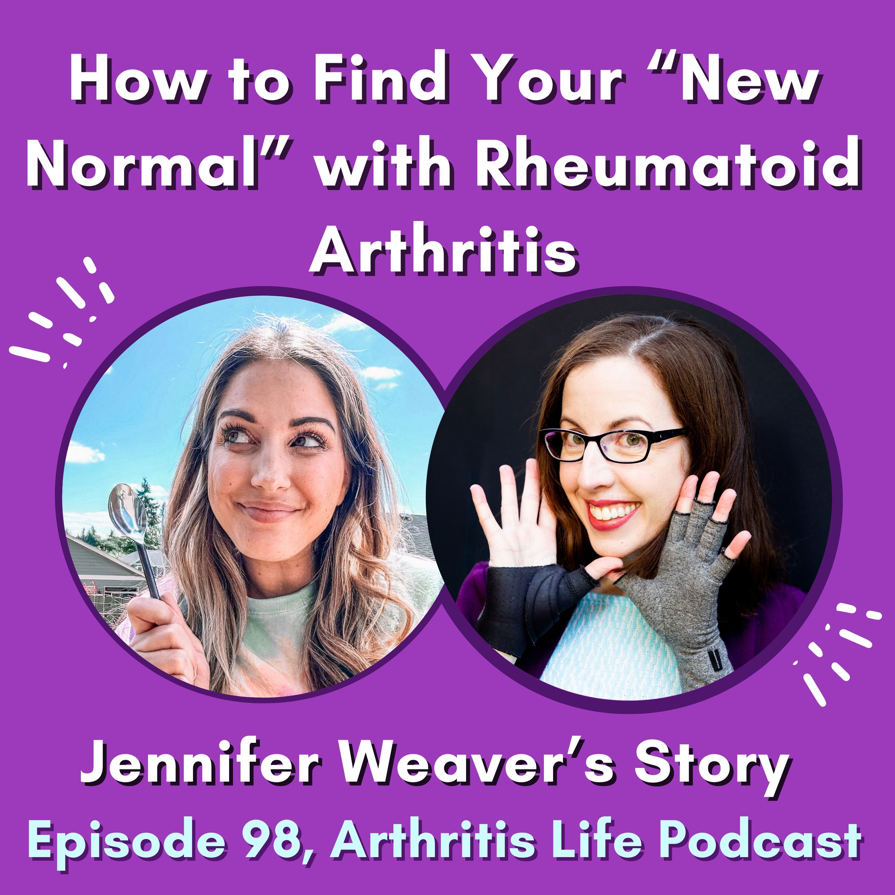 How to Find Your “New Normal” with Rheumatoid Arthritis: Jennifer ...