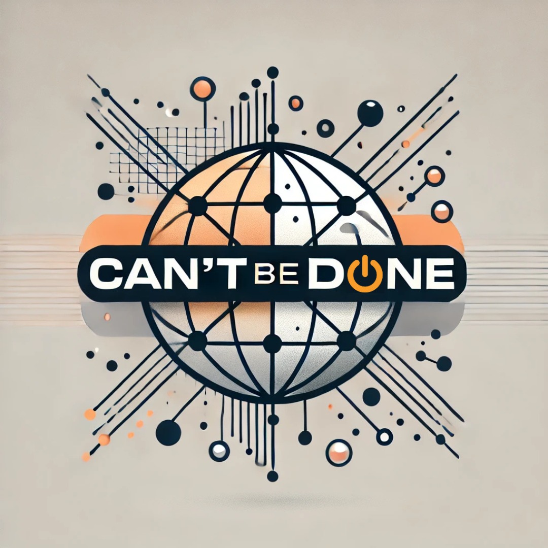 "Can't Be Done"