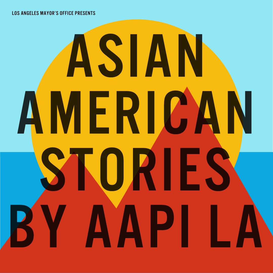 Asian American Stories Los Angeles- AAPI LA