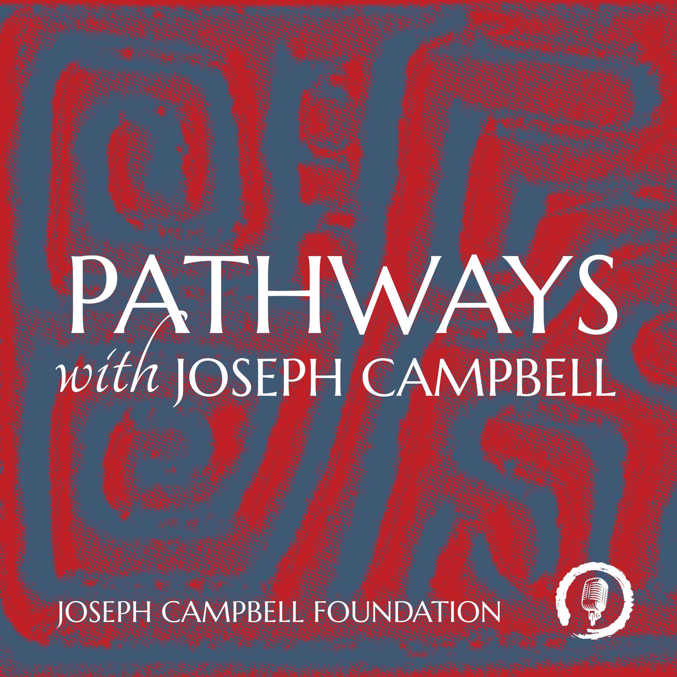 Pathways with Joseph Campbell