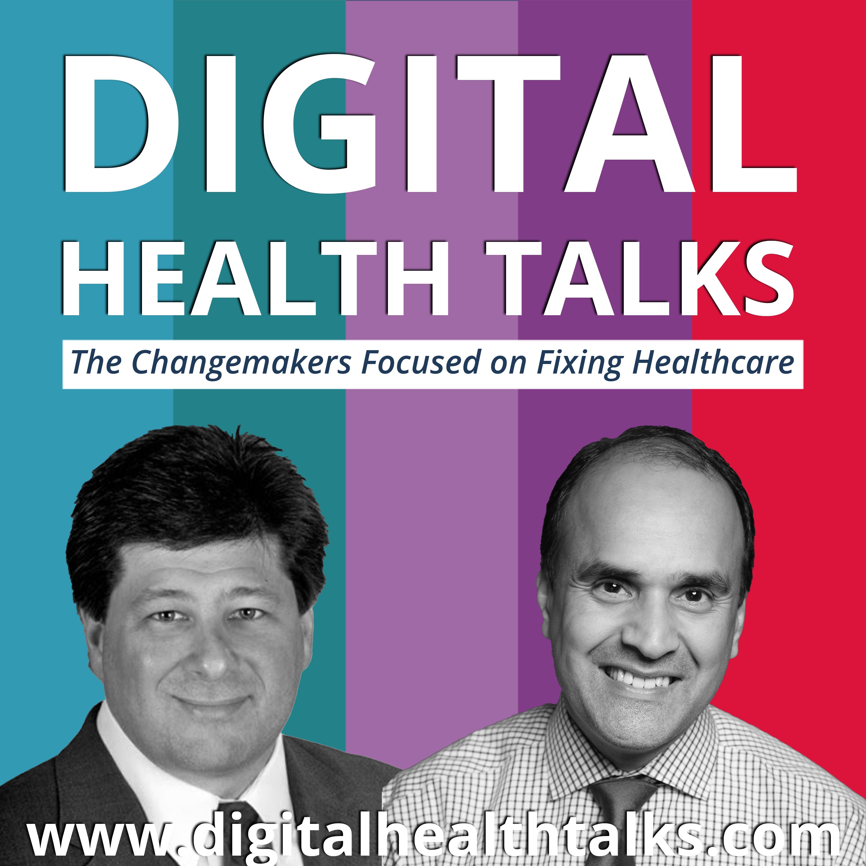 Digital Health Talks - Changemakers Focused on Fixing Healthcare