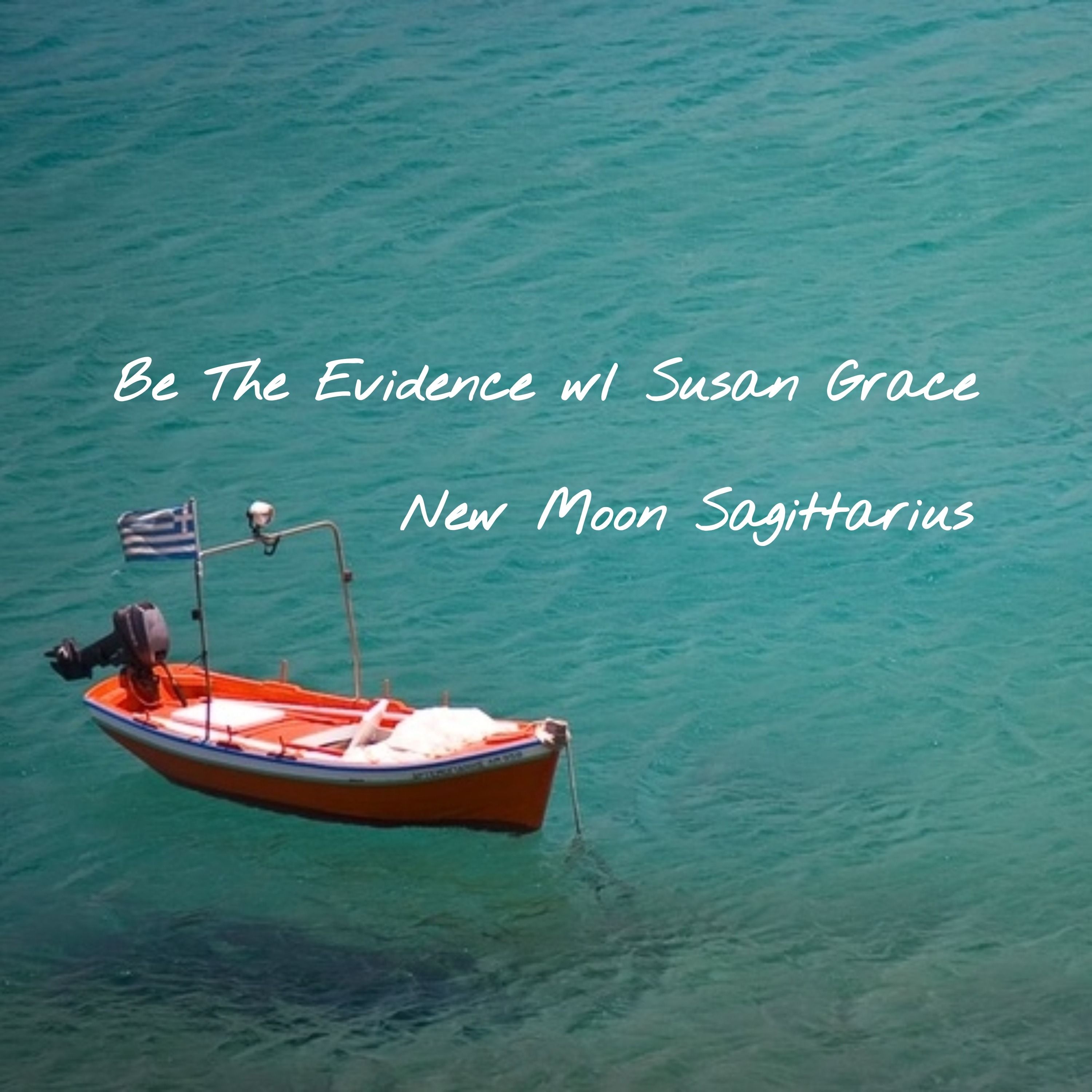 Be the Evidence with Susan Grace Podcast - New Moon Sagittarius | Free ...