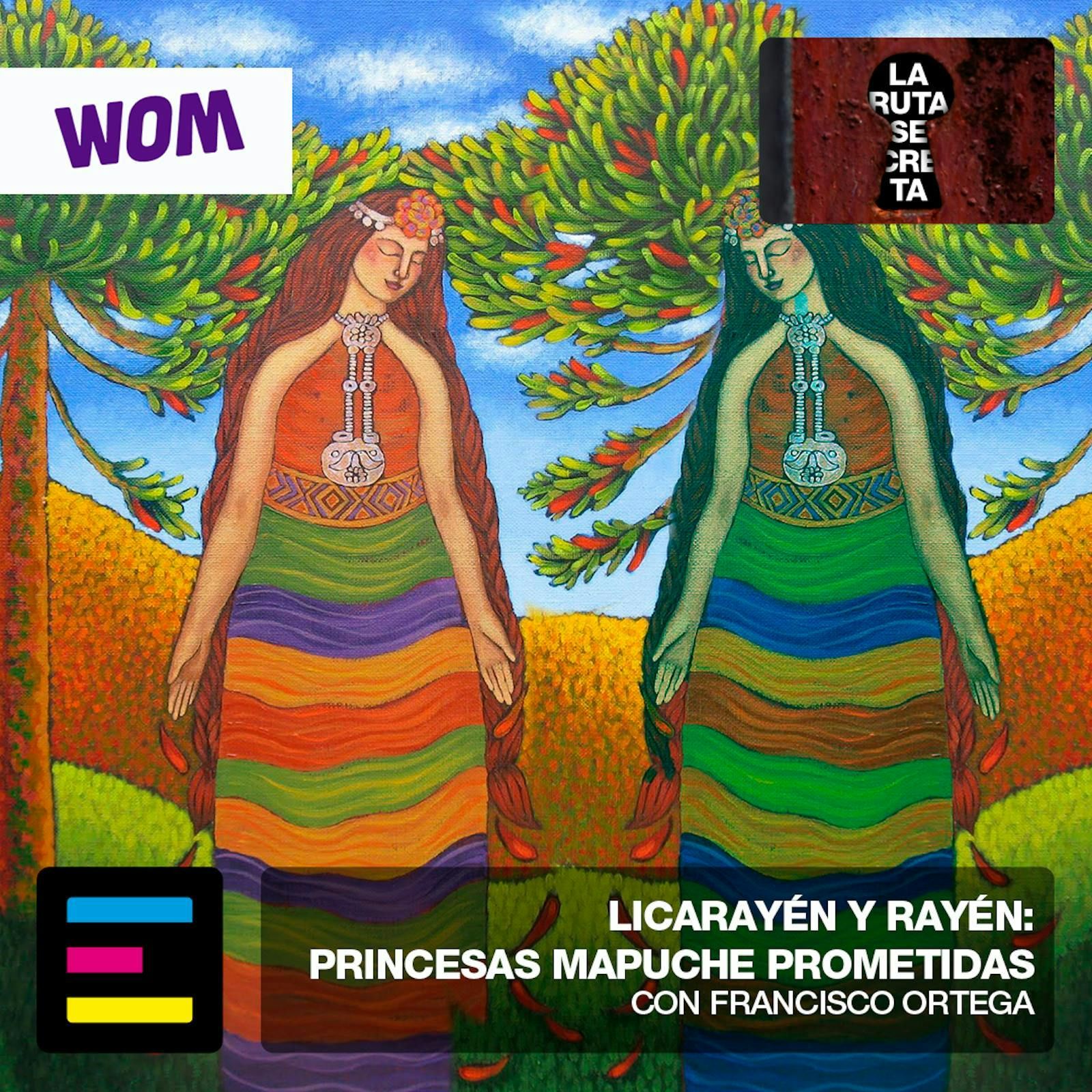 Licarayén y Rayén: Princesas Mapuche Prometidas - La Ruta Secreta ...