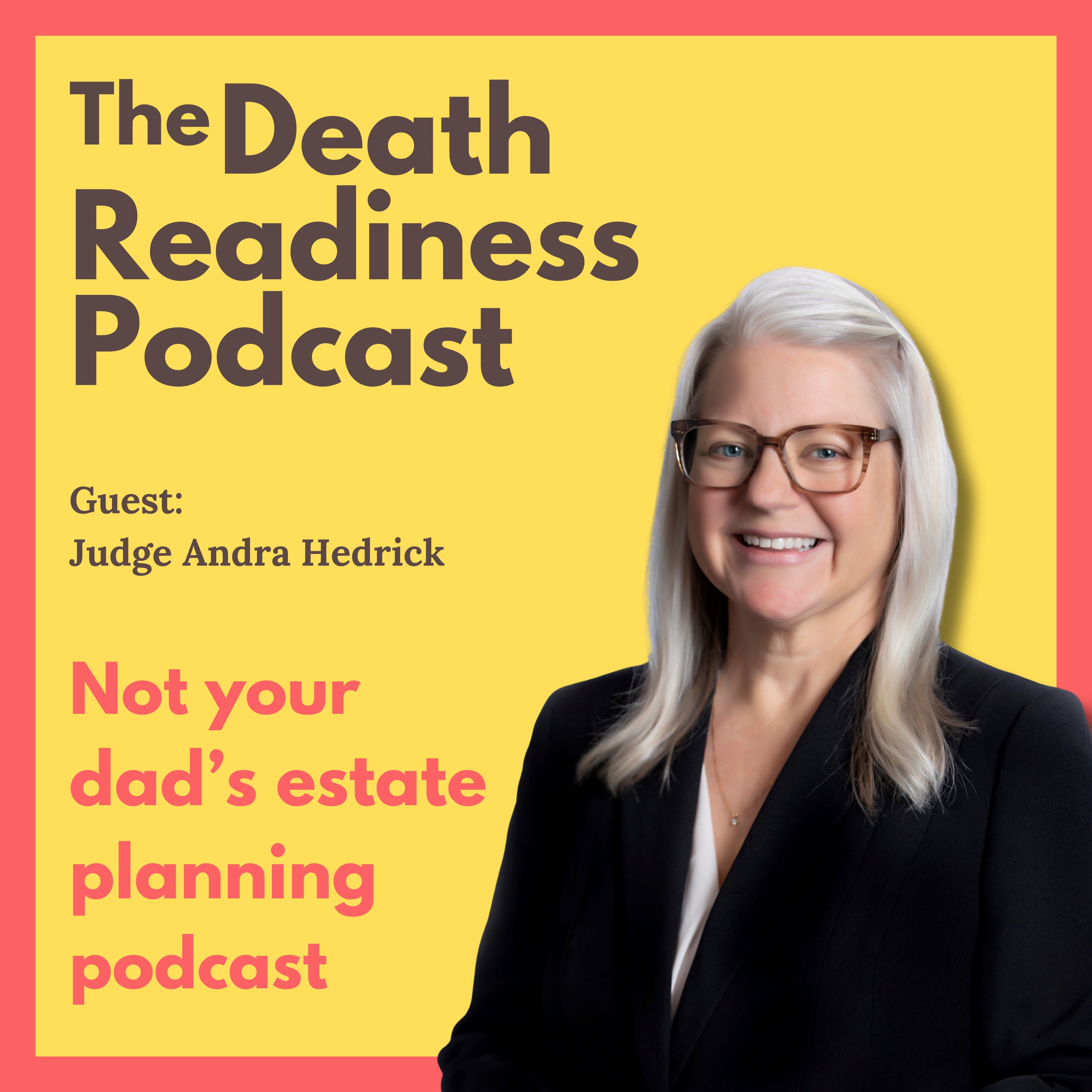 The Death Readiness Podcast: Not your dad’s estate planning podcast
