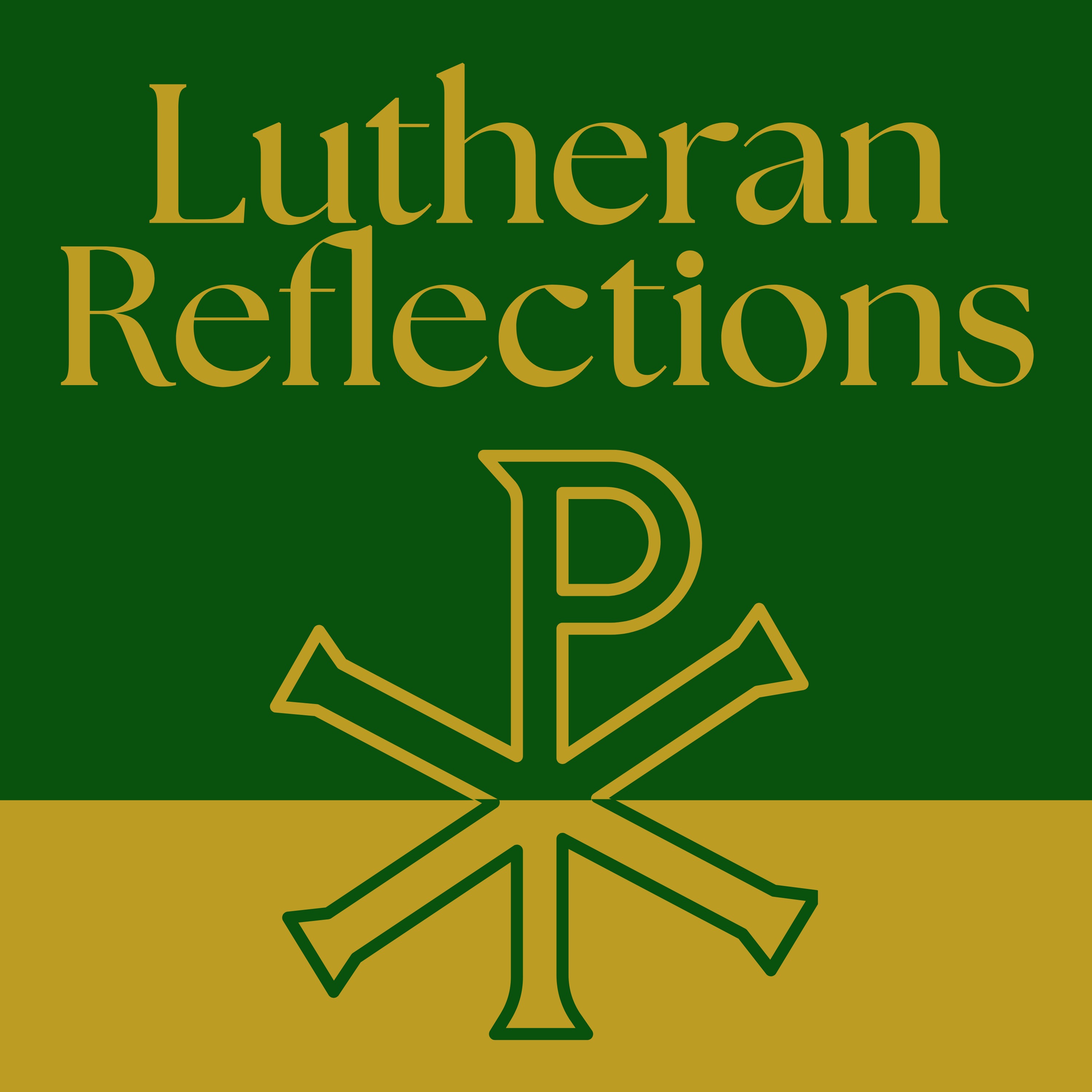 Lutheran Reflections