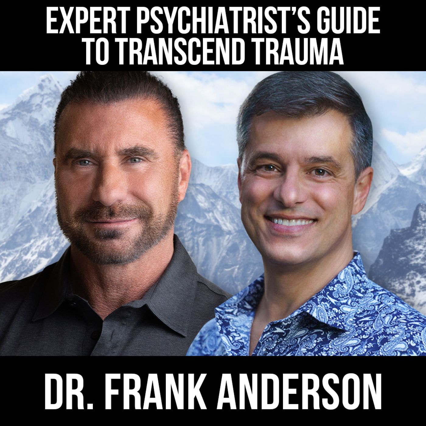 Expert Psychiatrist's Guide To Transcend Trauma w/ Dr. Frank Anderson ...
