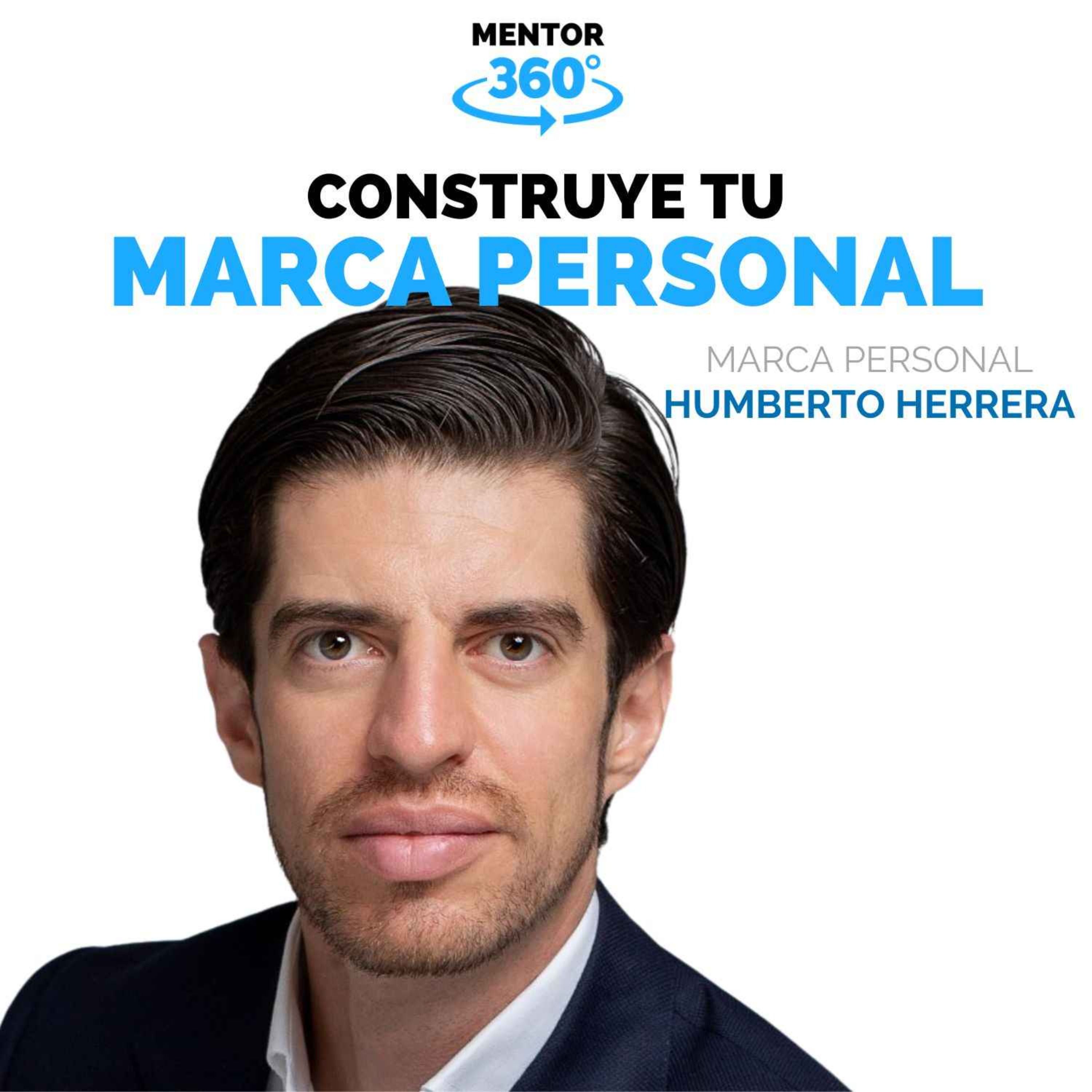 Cómo Construir tu Marca Personal Paso a Paso - Humberto Herrera - MARCA PERSONAL - MENTOR360 ...