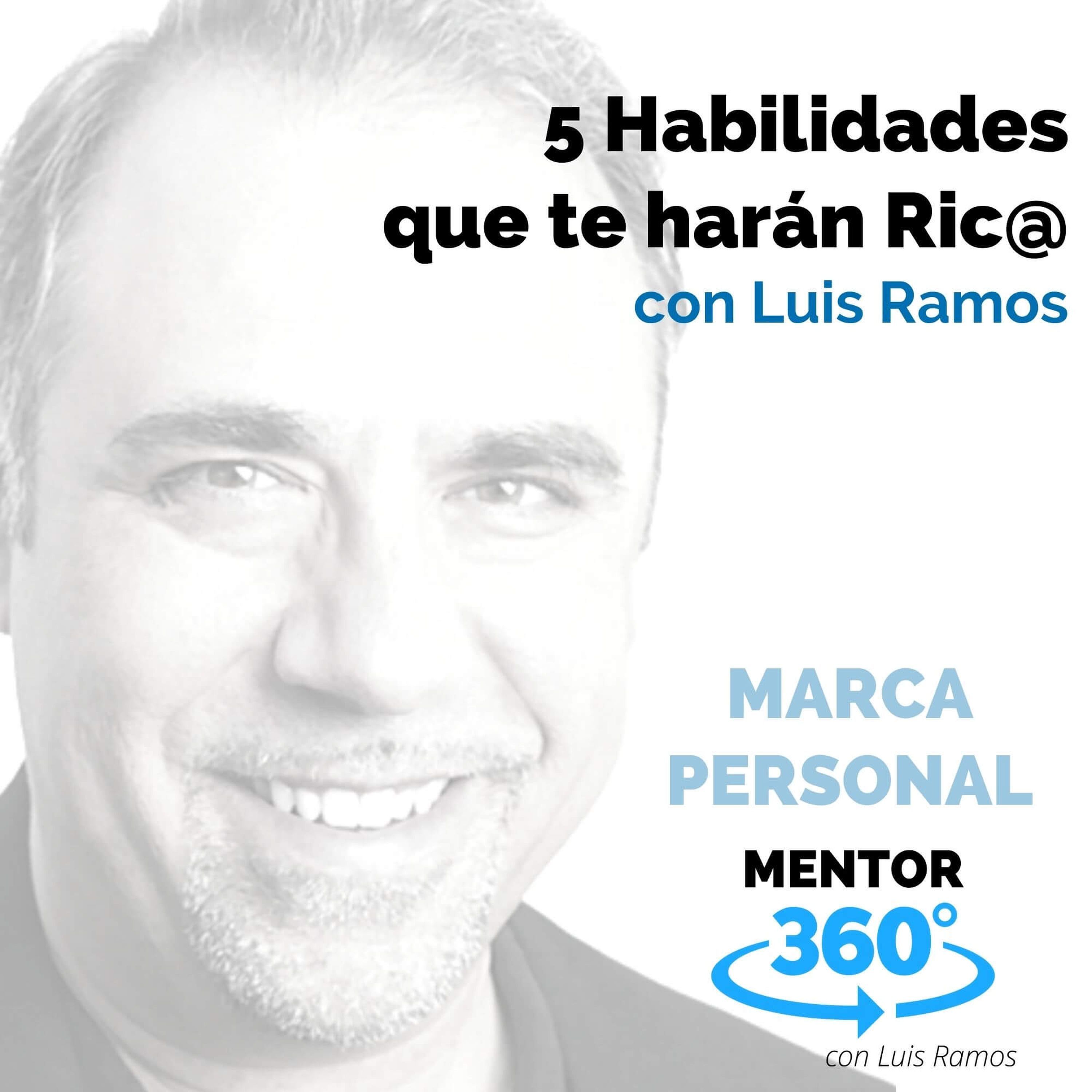 5 Habilidades que te harán Ric@ - MENTOR360 - re:INVÉNTATE | Lyssna här | Poddtoppen.se
