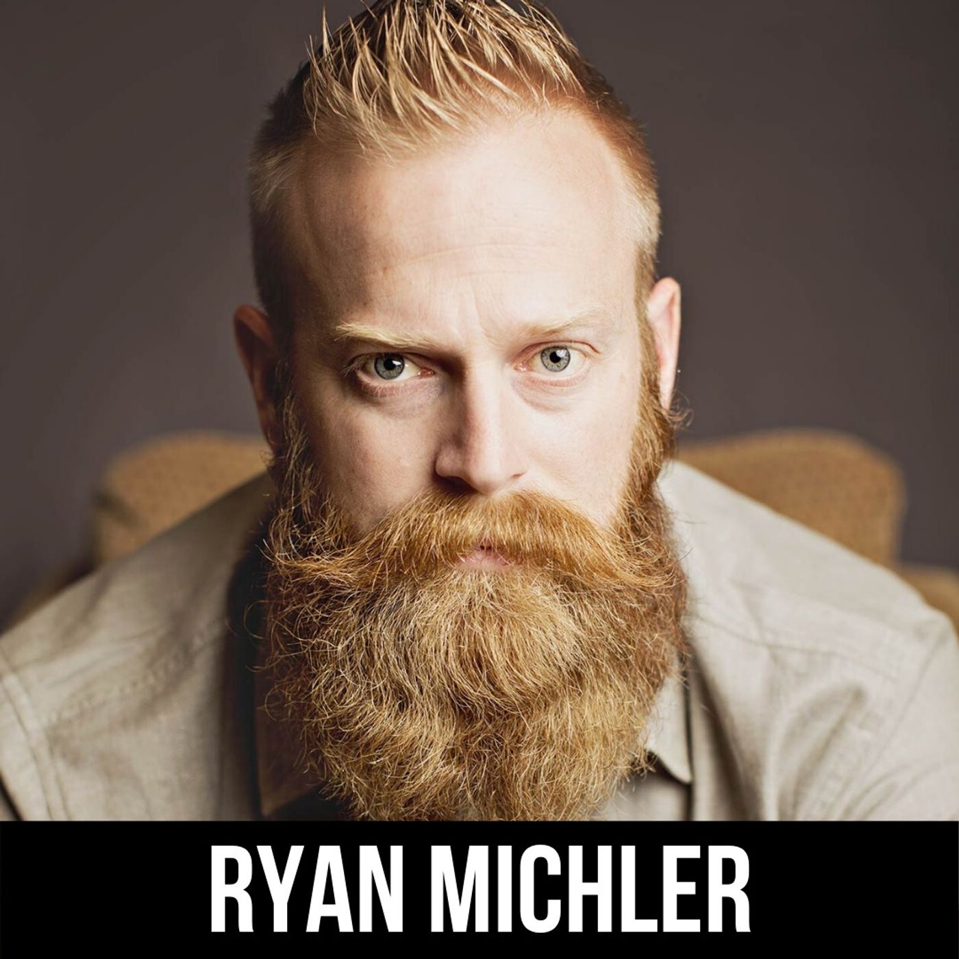 #108 Ryan Michler - Reclaiming Masculinity in the Modern World – Real ...