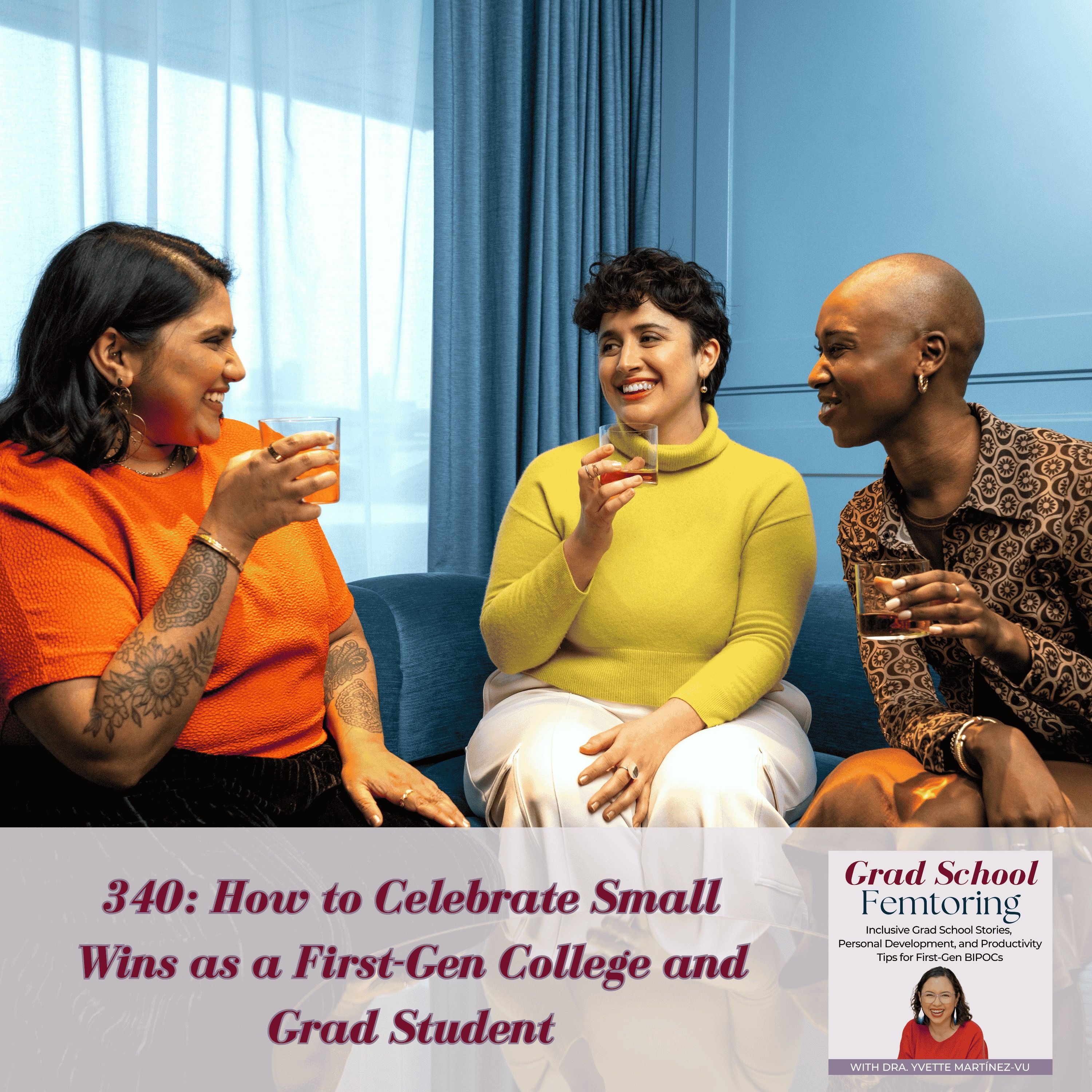 340: How to Celebrate Small Wins as a First-Gen College and Grad Student – Grad School Femtoring ...