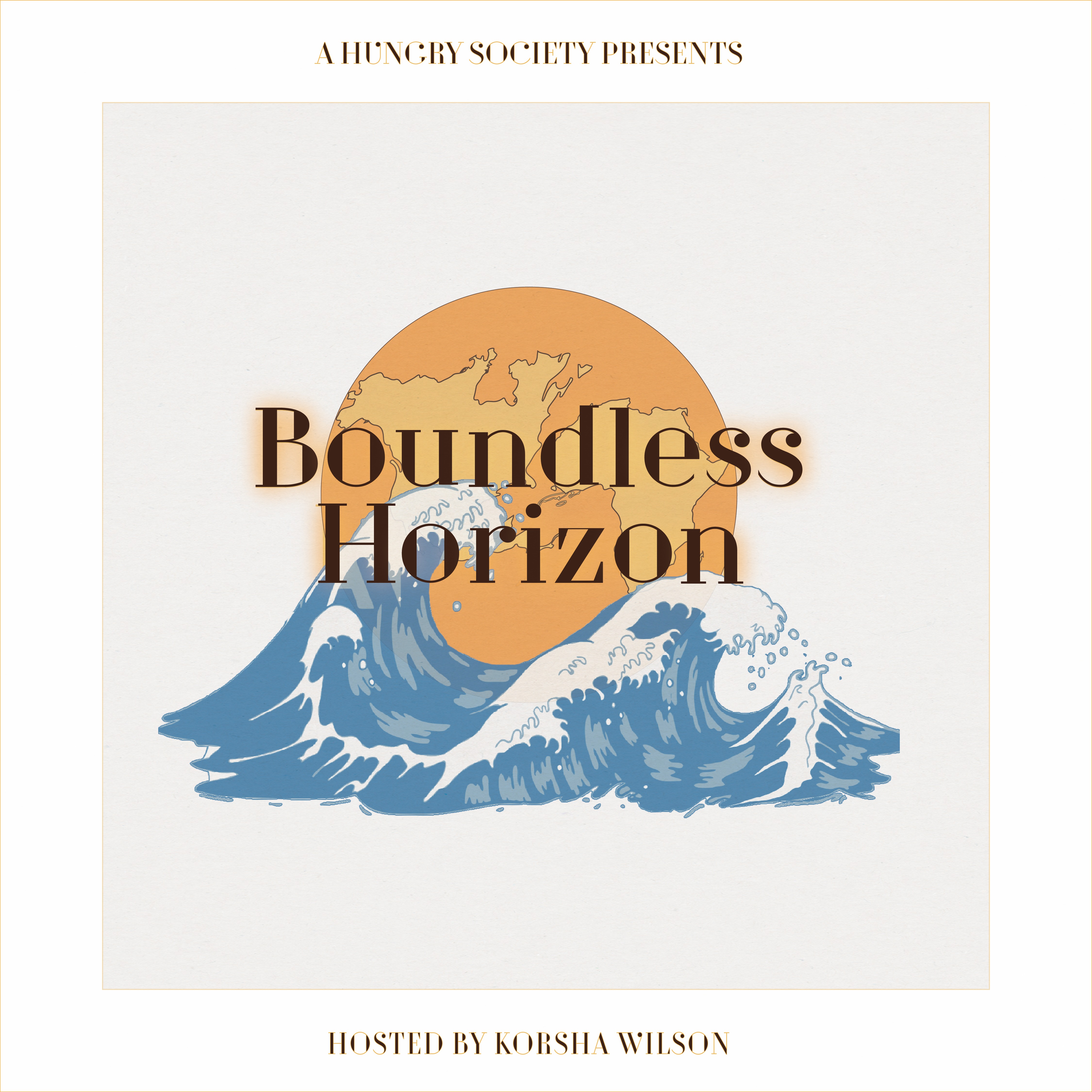 A Hungry Society Presents... Boundless Horizon