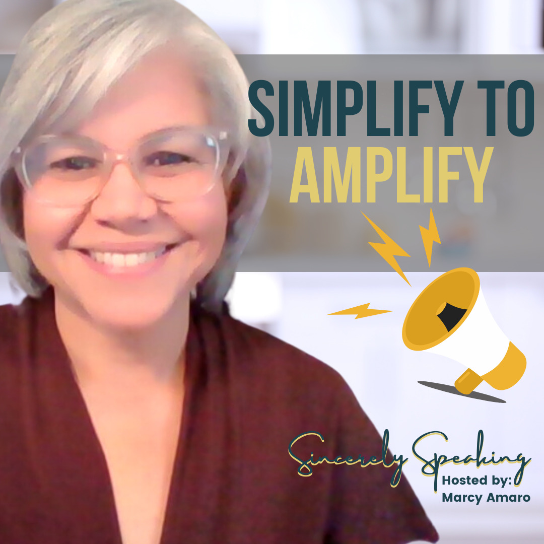 Sincerely Speaking with Marcy Amaro