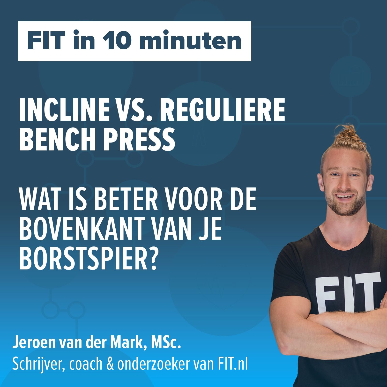 #155: Incline vs. reguliere bench press: wat is beter voor de bovenkant ...