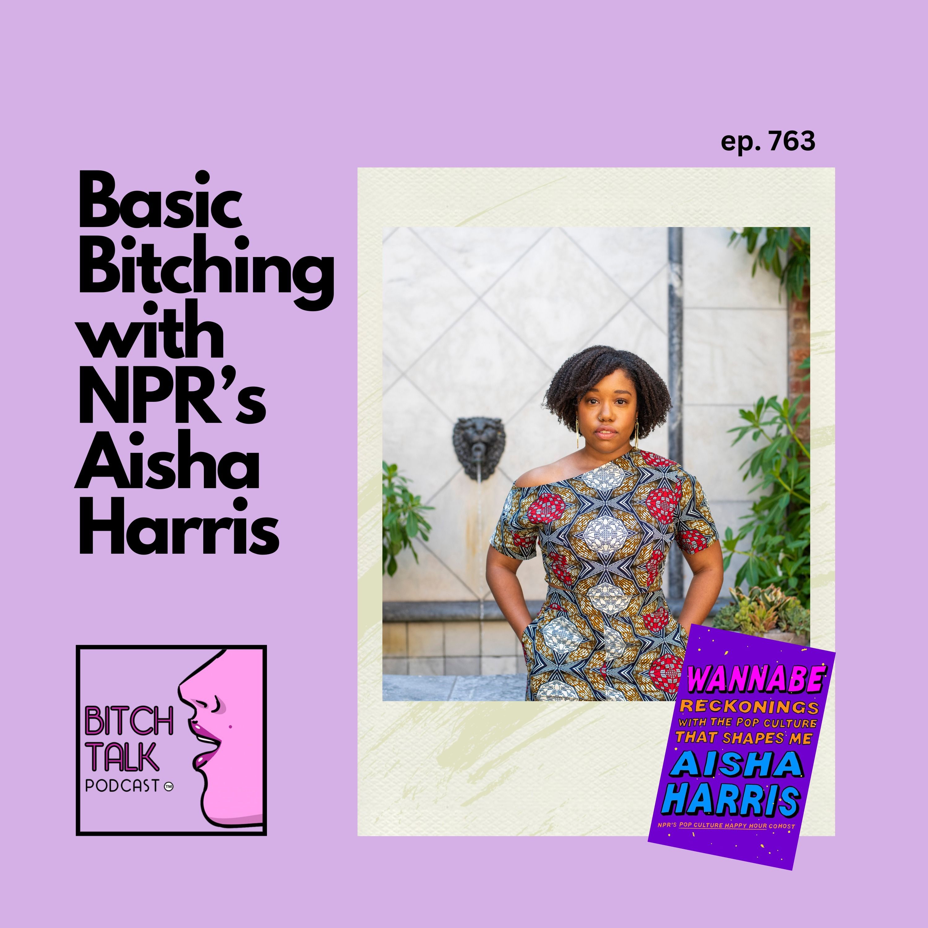Basic Bitching with NPR's Aisha Harris – Bitch Talk Podcast – Podcast – Podtail