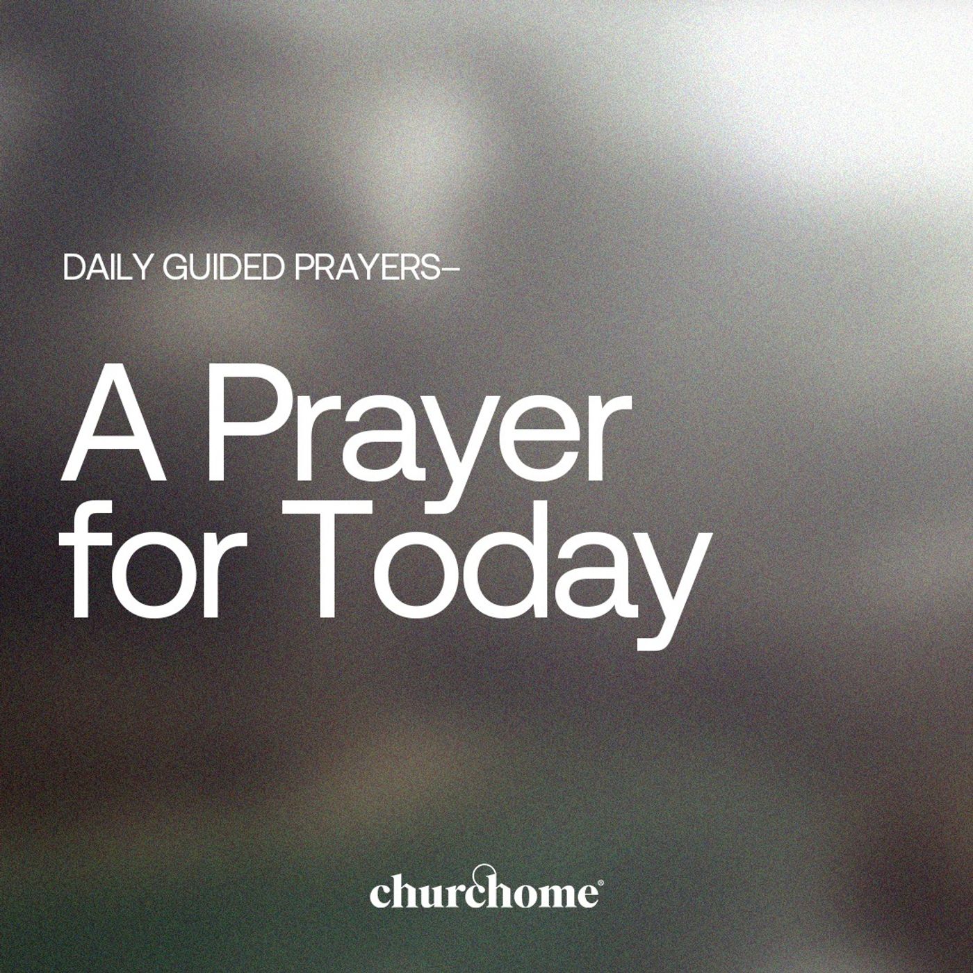 A Prayer for Today by Churchome with Judah Smith | Podchaser