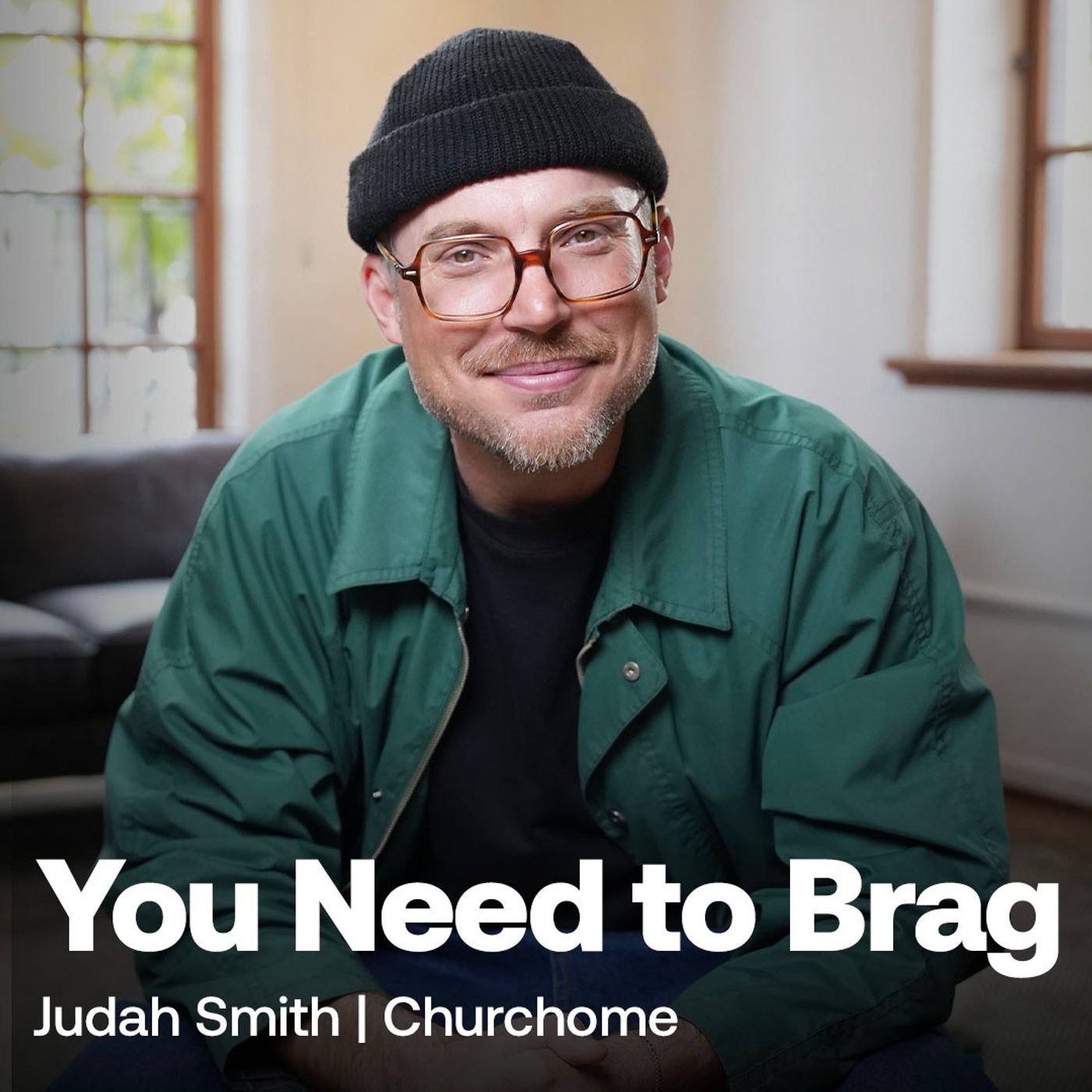You Need to Brag! | Judah Smith – Churchome with Judah Smith – Podcast ...