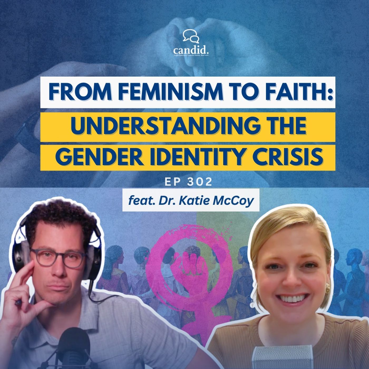 From Feminism to Faith: Understanding the Gender Identity Crisis: feat. Dr. Katie McCoy ...