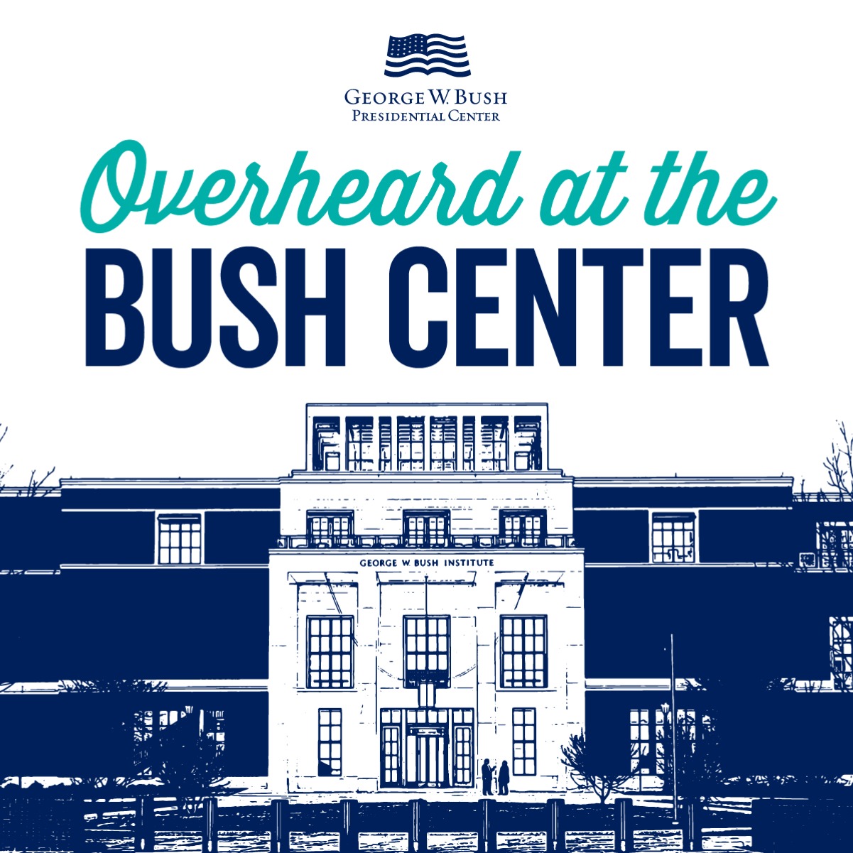 Overheard at the Bush Center