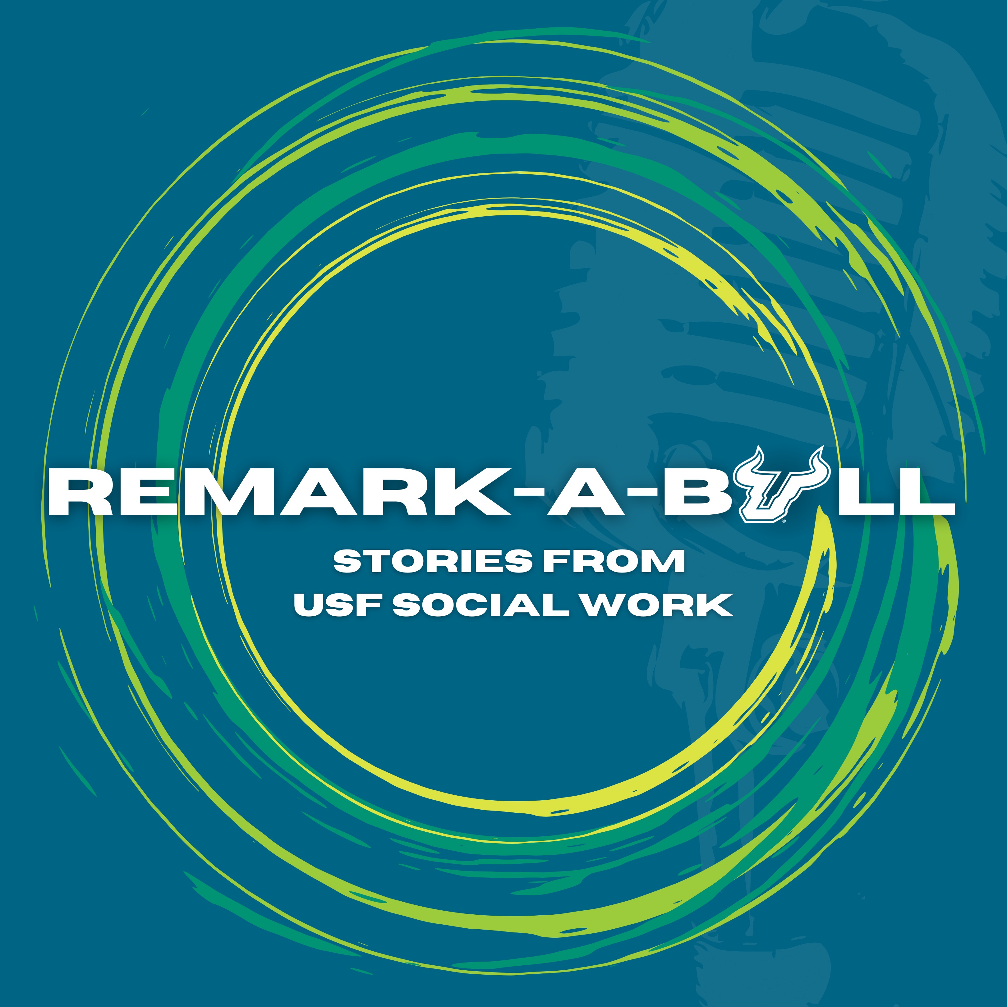 Remark-a-Bull Podcast: Stories from USF Social Work