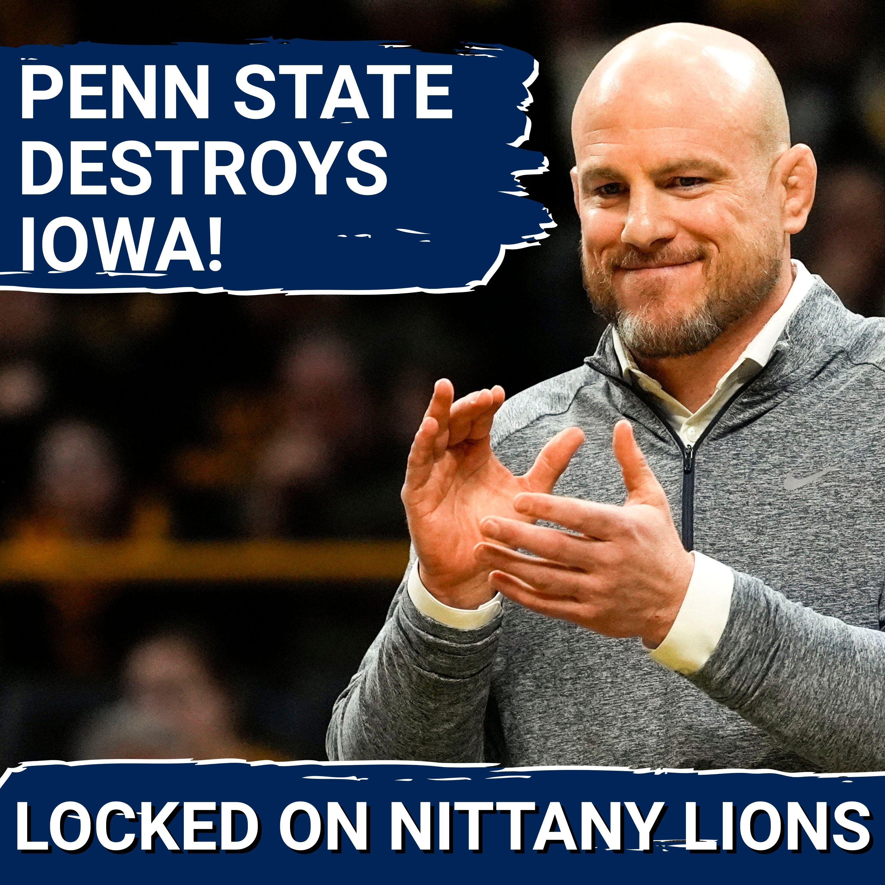 LIVE: Penn State Wrestling DESTROYS Iowa... Instant Takeaways From The ...