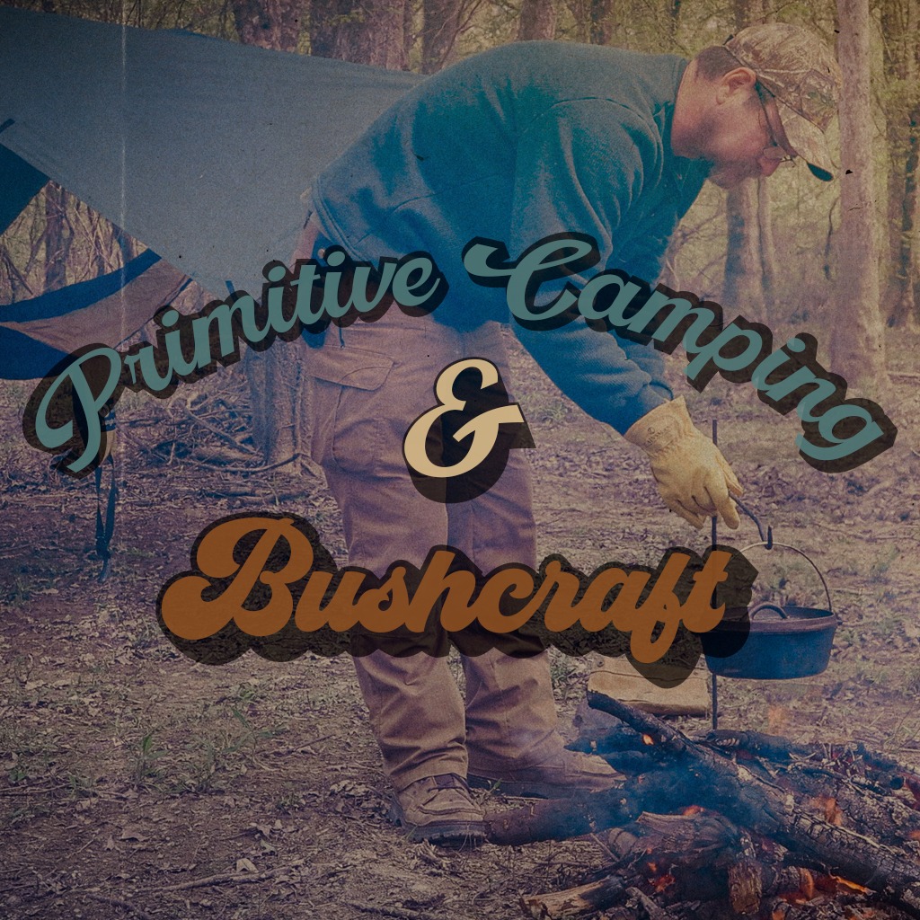 Primitive Camping & Bushcraft