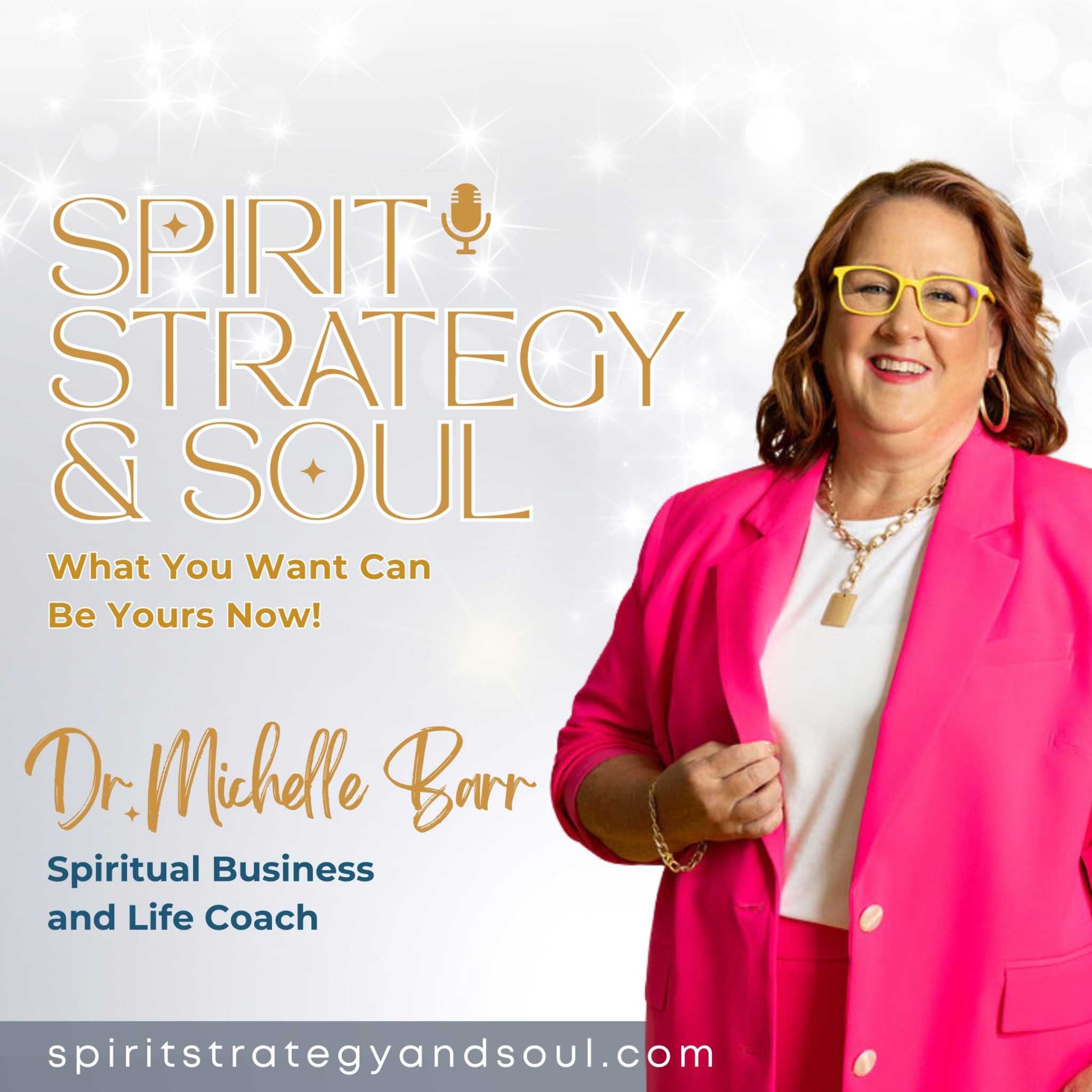Spirit, Strategy & Soul: What You Want Can Be Yours Now!