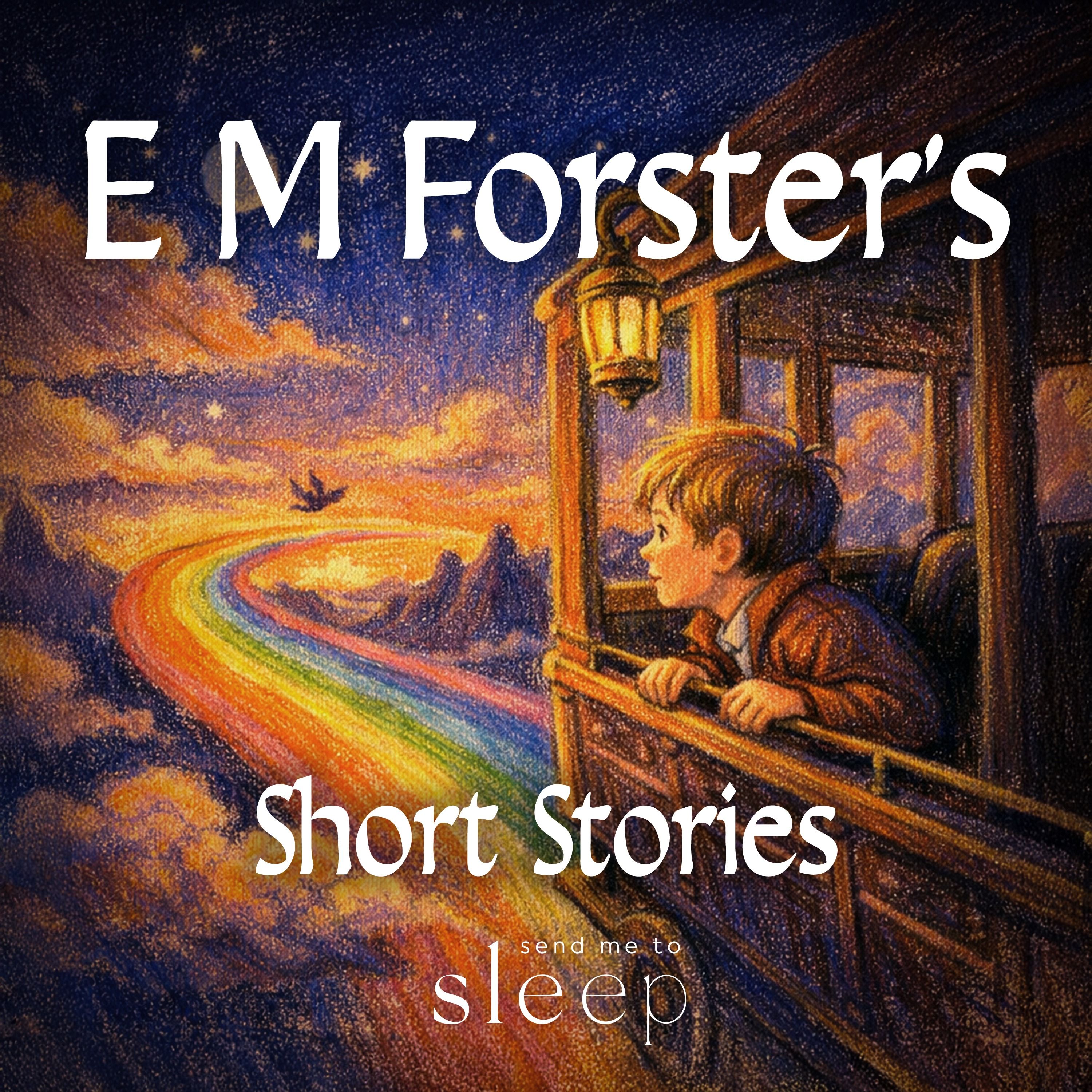 E. M. Forster's Short Stories | Premium Preview - Send Me To Sleep ...