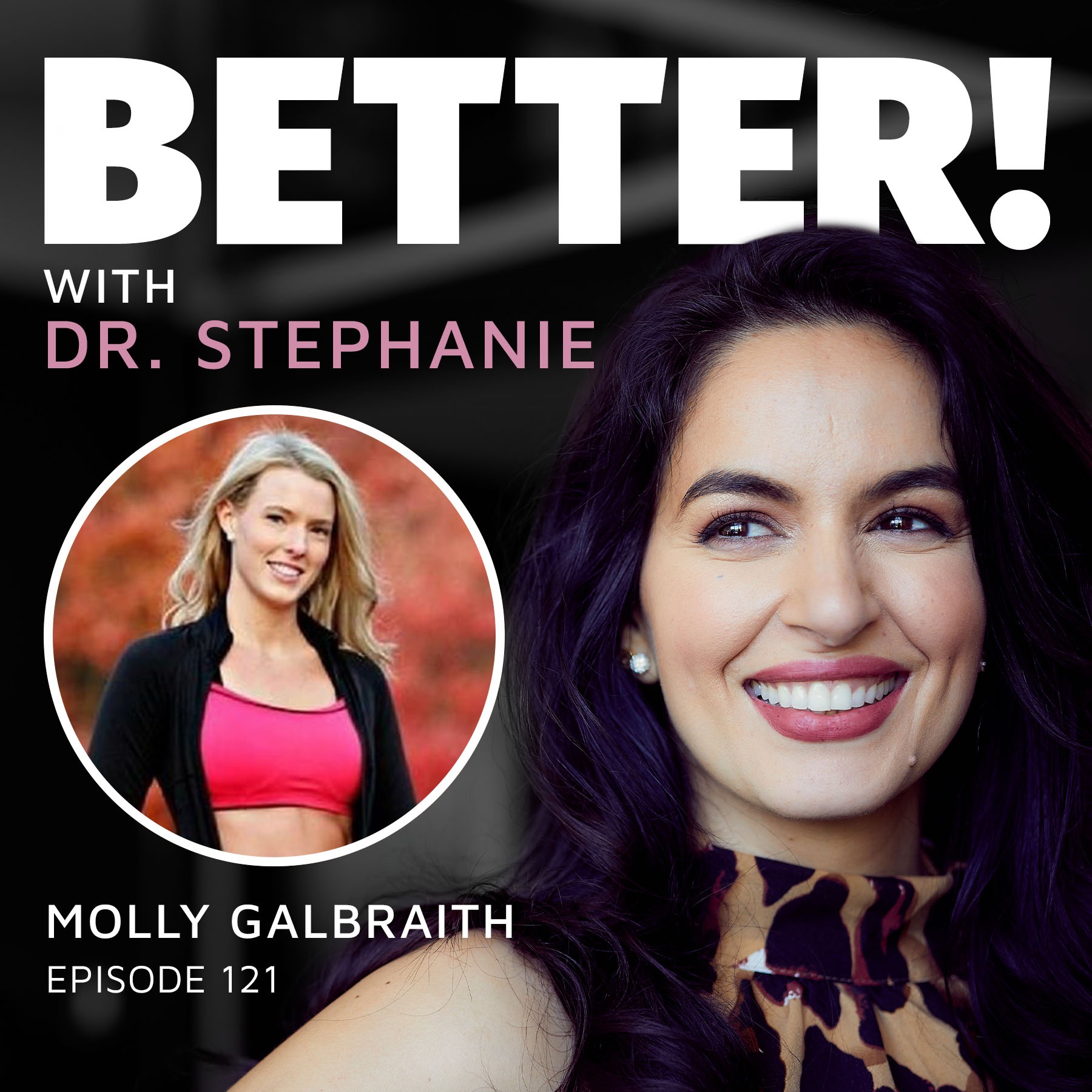 Better! with Dr. Stephanie